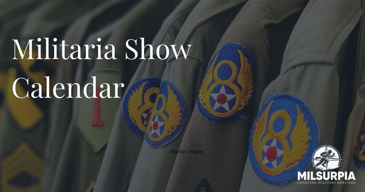 Militaria Show Directory | Schedule, Locations & Highlights